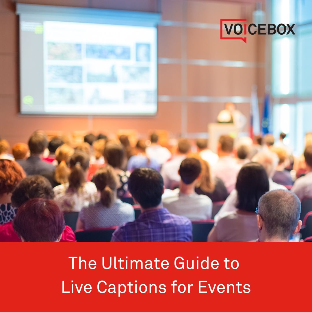 The Ultimate Guide to Live Captions for Events - VoiceBox